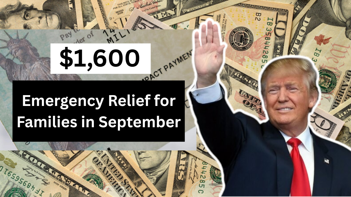 $1,600 Emergency Relief for Families in September – Here’s the Full ...
